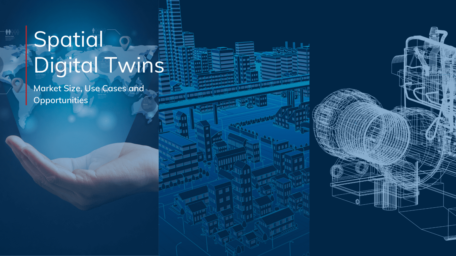 Spatial Digital Twins Present $25Bn Market Opportunity for Geospatial ...